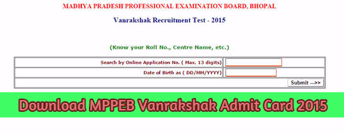 Download MPPEB Vanrakshak Admit Card 2015 @vyapam.nic.in